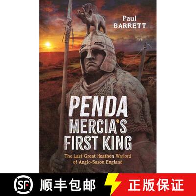 【3-4周达】精装 Penda, Mercia's First King: The Last Great Heathen Warlord of Anglo-Saxon England [9781036102562]