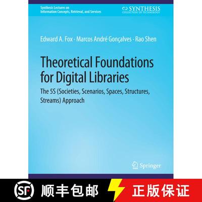【3-4周达】Theoretical Foundations for Digital Libraries: the 5S (Societies, Scenarios, Spaces, Struc... [9783031011511]