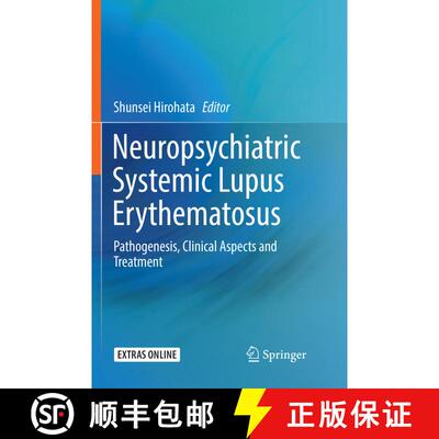 【3-4周达】Neuropsychiatric Systemic Lupus Erythematosus : Pathogenesis, Clinical Aspects and Treatment [9783030095031]