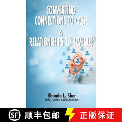 【3-4周达】Converting Connections to Ca$h & Relationships to Revenue: Connections That Count [9781616992712]