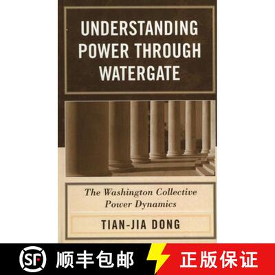 【3-4周达】Understanding Power through Watergate : The Washington Collective Power Dynamics [9780761831549]