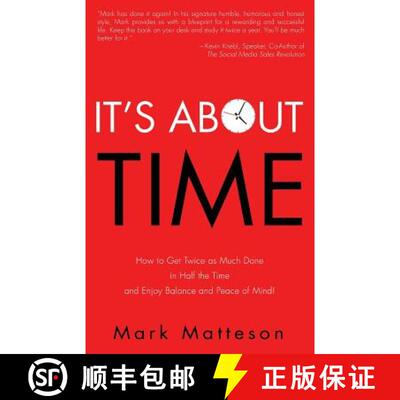 【3-4周达】It's About TIME: How to Get Twice as Much Done in Half the Time and Enjoy Balance and Peac... [9780999535035]