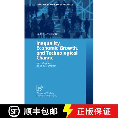 【3-4周达】Inequality, Economic Growth, and Technological Change : New Aspects in an Old Debate [9783790813647]