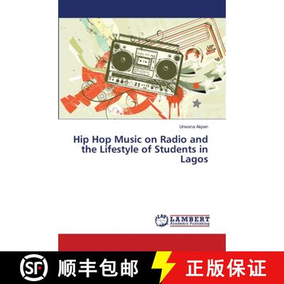 预订 Hip Hop Music on Radio and the Lifestyle of Students in Lagos [9786139922994]