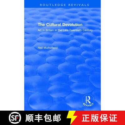 【3-4周达】The Cultural Devolution: Art in Britain in the Late Twentieth Century [9781138709447]
