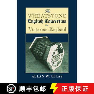 【3-4周达】精装 The Wheatstone English Concertina in Victorian England [9780198165804]