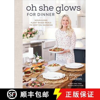 【3-4周达】Oh She Glows for Dinner: Nourishing Plant-Based Meals to Keep You Glowing: A Cookbook [9780593083673]
