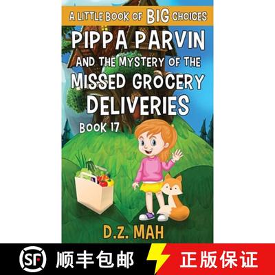 【3-4周达】Pippa Parvin and the Mystery of the Missed Grocery Deliveries: A Little Book of BIG Choices [9781953888372]