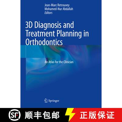 【3-4周达】3D Diagnosis and Treatment Planning in Orthodontics: An Atlas for the Clinician [9783030572259]