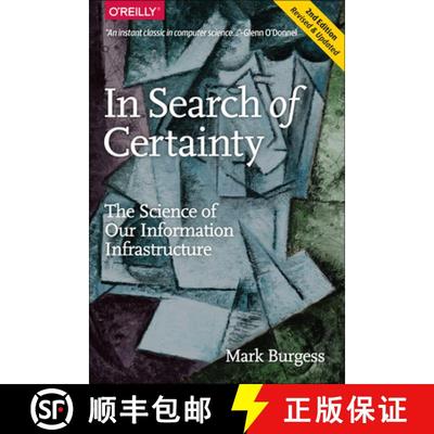 【3-4周达】In Search of Certainty: The Science of Our Information Infrastructure [9781491923078]