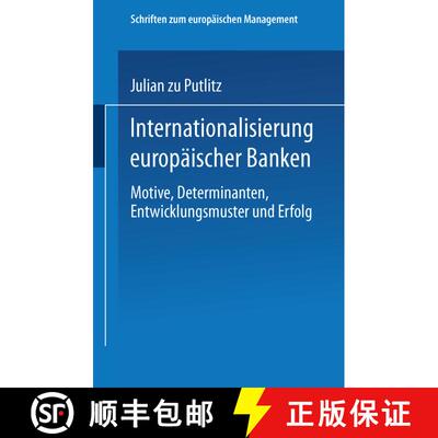 【3-4周达】Internationalisierung europäischer Banken : Motive, Determinanten, Entwicklungsmuster und... [9783824474578]