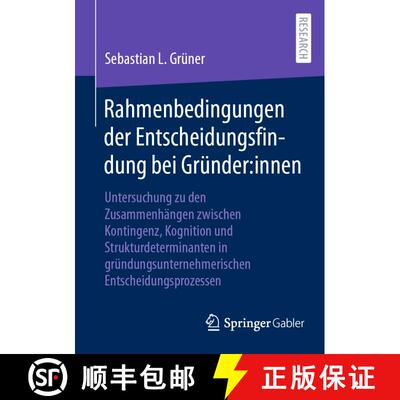 【3-4周达】Rahmenbedingungen der Entscheidungsfindung bei Gründer:innen: Untersuchung zu den Zusamme... [9783658372132]