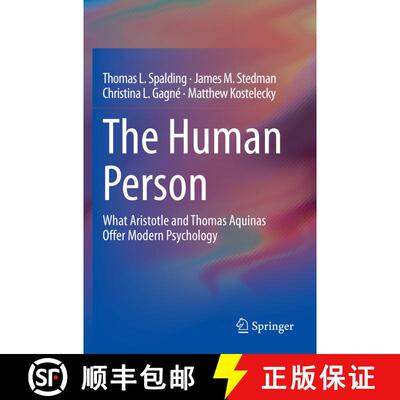 【3-4周达】The Human Person : What Aristotle and Thomas Aquinas Offer Modern Psychology [9783030339142]