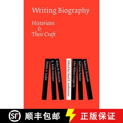 【3-4周达】精装 Writing Biography: Historians and Their Craft [9780803210660]