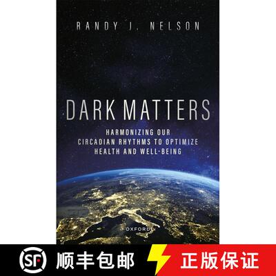 【3-4周达】精装 Dark Matters: Harmonizing Our Circadian Rhythms to Optimize Health and Well-Being [9780197639948]