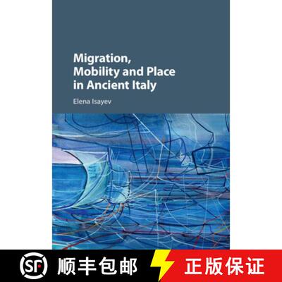 【3-4周达】精装 Migration, Mobility and Place in Ancient Italy [9781107130616]