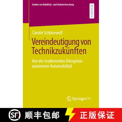 【3-4周达】Vereindeutigung von Technikzukünften : Von der tradierenden Disruption autonomer Automobi... [9783658328023]