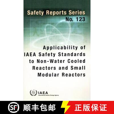 【3-4周达】精装 Applicability of IAEA Safety Standards to Non-Water Cooled Reactors and Small Modular... [9789201273239]