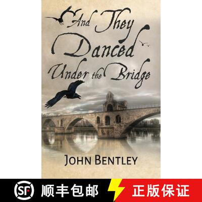 【3-4周达】And They Danced Under The Bridge: A Novel Of 14th Century Avignon [9784824109286]