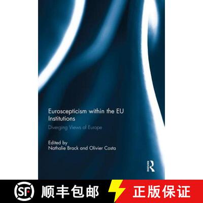 【3-4周达】Euroscepticism Within the EU Institutions: Diverging Views of Europe [9780415754866]