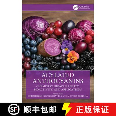 【3-4周达】精装 Acylated Anthocyanins: Chemistry, Bioavailability, Bioactivity, and Applications [9781032844510]