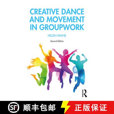 【3-4周达】Creative Dance and Movement in Groupwork [9781138605374]