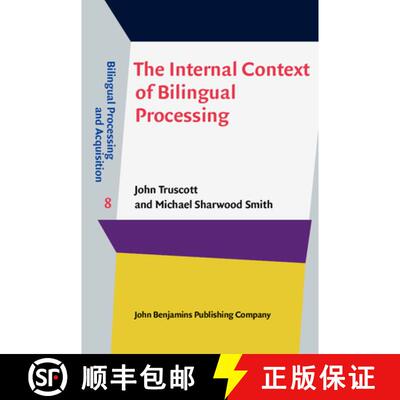 【3-4周达】精装 The Internal Context of Bilingual Processing. [9789027204004]