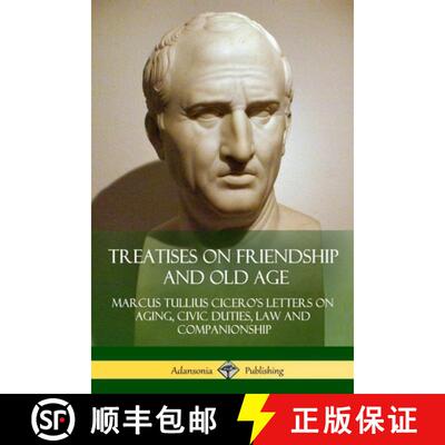 【3-4周达】Treatises on Friendship and Old Age: Cicero's Letters on Aging, Civic Duties, Law and Comp... [9781387816897]