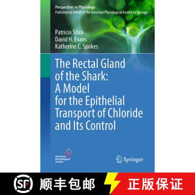 【3-4周达】精装 The Rectal Gland of the Shark: A Model for the Epithelial Transport of Chloride and I... [9783032226280]