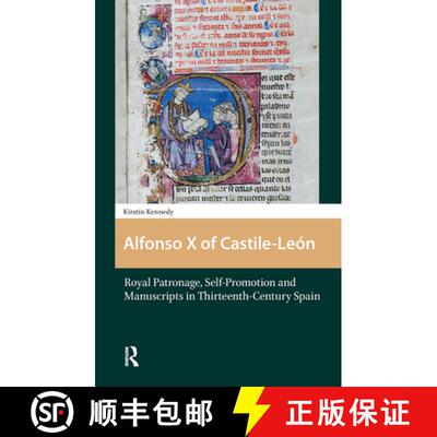 【3-4周达】精装 Alfonso X of Castile–León – Royal Patronage, Self–Promotion and Manuscripts in Th... [9789462988972]