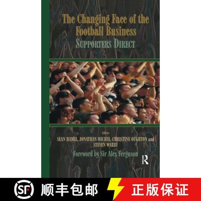 【3-4周达】The Changing Face of the Football Business: Supporters Direct [9780714651361]