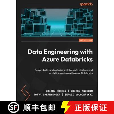 预订 Data Engineering with Azure Databricks: Design, build, and optimize scalable data pipelines and ... [9781806106370]
