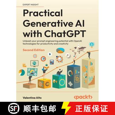 预订 Practical Generative AI with ChatGPT - Second Edition: Unleash your prompt engineering potential... [9781836647850]