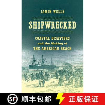 预订 Shipwrecked: Coastal Disasters and the Making of the American Beach [9781469660899]