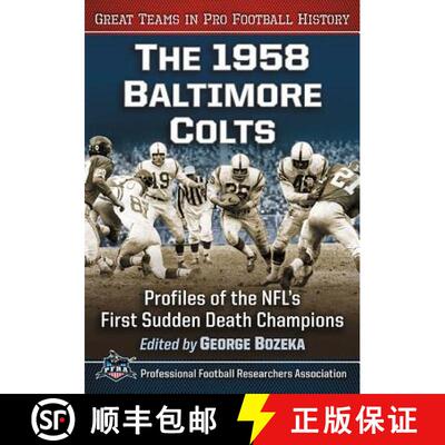 【3-4周达】The 1958 Baltimore Colts : Profiles of the NFL's First Sudden Death Champions [9781476671451]