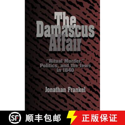 【3-4周达】精装 The Damascus Affair: 'Ritual Murder', Politics, and the Jews in 1840 [9780521482462]