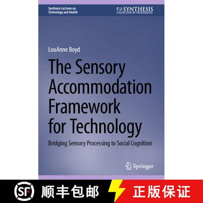 【3-4周达】精装 The Sensory Accommodation Framework for Technology: Bridging Sensory Processing to So... [9783031488429]