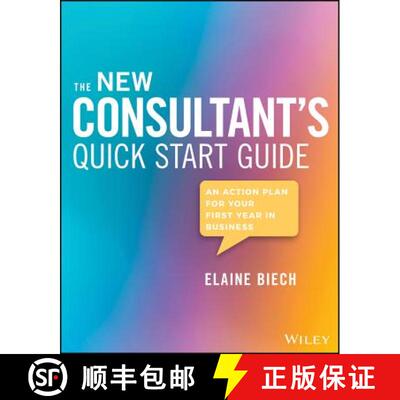 【3-4周达】The New Consultant'S Quick Start Guide: An Action Plan For Your First Year In Business [Wi... [9781119556930]