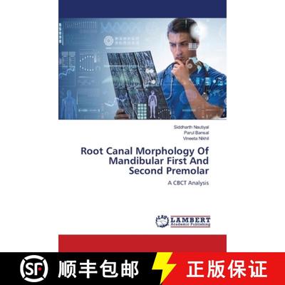 【3-4周达】Root Canal Morphology Of Mandibular First And Second Premolar [9786208010898]