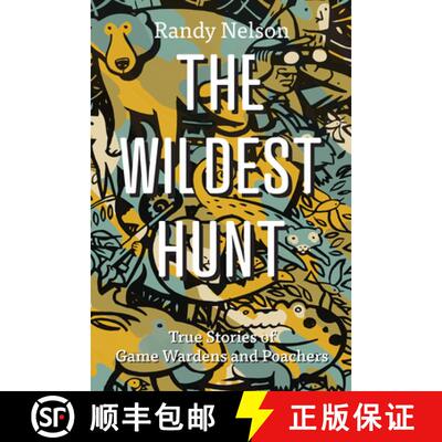 【3-4周达】The Wildest Hunt : True Stories of Game Wardens and Poachers [9781550179989]