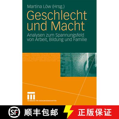 【3-4周达】精装 Geschlecht Und Macht : Analysen Zum Spannungsfeld Von Arbeit, Bildung Und Familie [9783531151632]