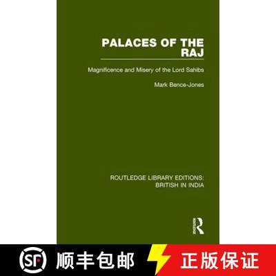 【3-4周达】Palaces of the Raj: Magnificence and Misery of the Lord Sahibs [9781138293366]