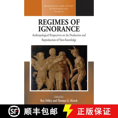 【3-4周达】Regimes of Ignorance: Anthropological Perspectives on the Production and Reproduction of N... [9781782388388]