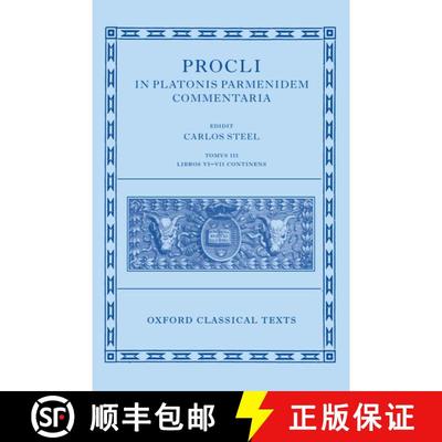 【3-4周达】Procli In Platonis Parmenidem Commentaria III: Libros VI - VII et Indices Continens [9780199291823]