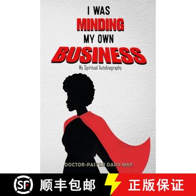 【3-4周达】I was MInding my Own Business (My Spiritual Autobiography) [9798992572421]