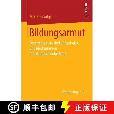 【3-4周达】Bildungsarmut: Determinanten, Herkunftseffekte und Mechanismen des Hauptschulübertritts (... [9783658201777]