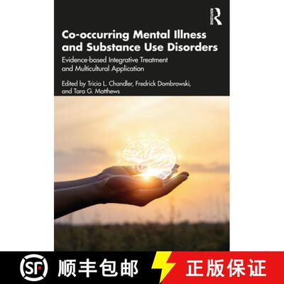 【3-4周达】Co-Occurring Mental Illness and Substance Use Disorders: Evidence-Based Integrative Treatm... [9781032116518]