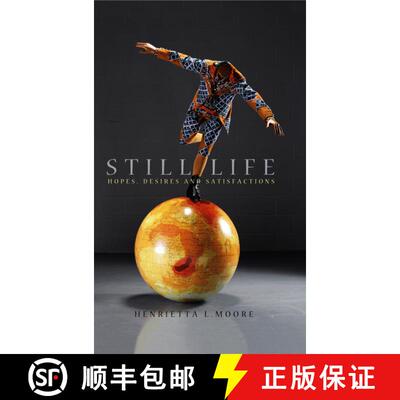 【3-4周达】Still Life - Hopes, Desires And Satisfactions [Wiley人类学] [9780745636467]