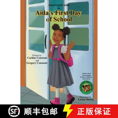 【3-4周达】精装 Aida's First Day of School: A Book About Encouraging Kids Positive Thinking: Kids Sel... [9798986554655]