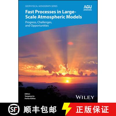 【3-4周达】Fast Physics in Large Scale Atmospheric Models: Pa rameterization, Evaluation, and Observa... [9781119528999]